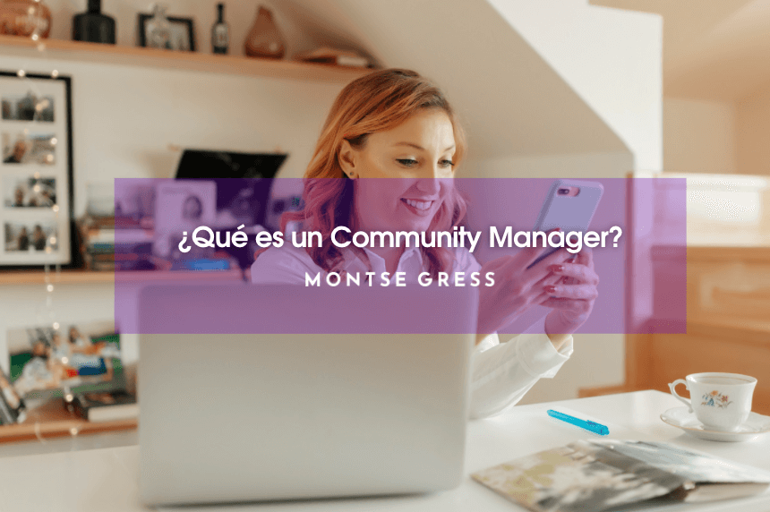¿Qué es un Community Manager?